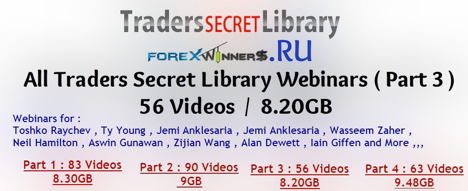 Traders Secret Library Video Webinars Part 3 - Forex Winners | Free Download